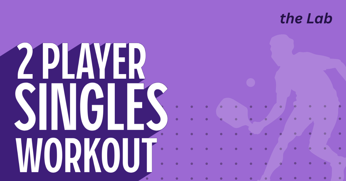 Two Player SINGLES Workout – PickelballDrillsHQ
